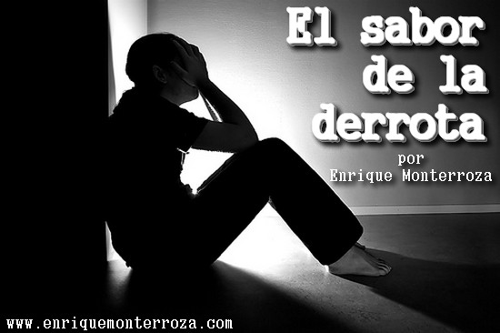 El sabor de la derrota