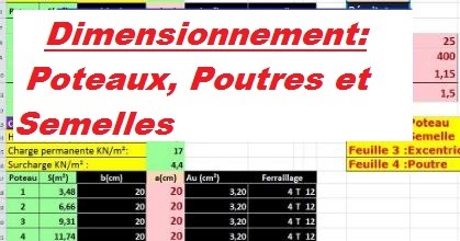 Feuille de calcul pour le Dimensionnement et calcul ferraillage des poteaux, poutres et semelles ...