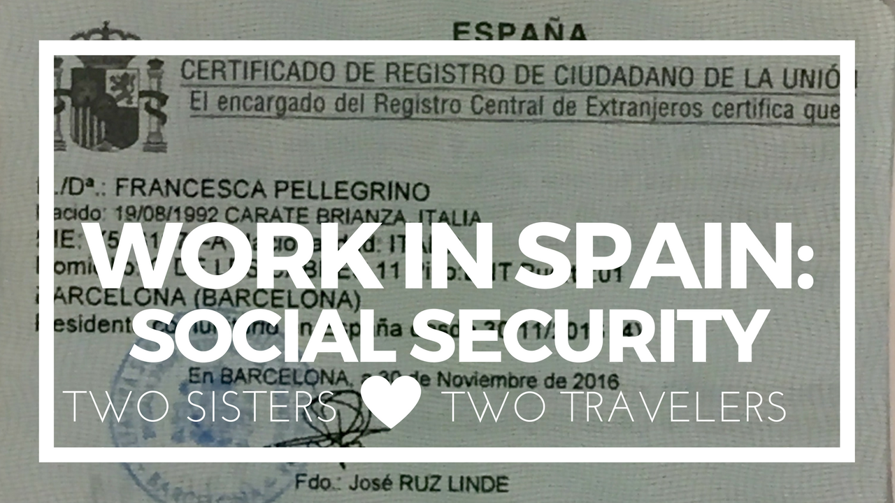 How To Work In Spain Social Security Number Two Sisters Two Travelers how-to-work-in-spain-social-security-number-two-sisters-two-travelers