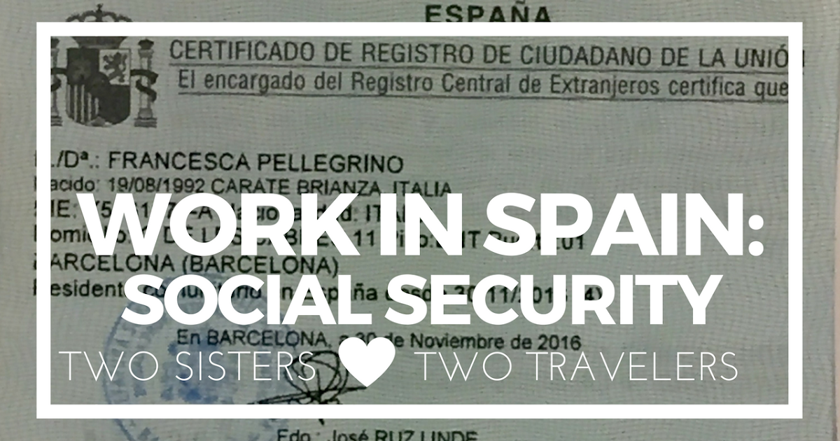 How to work in Spain: Social Security Number - Two sisters, two travelers