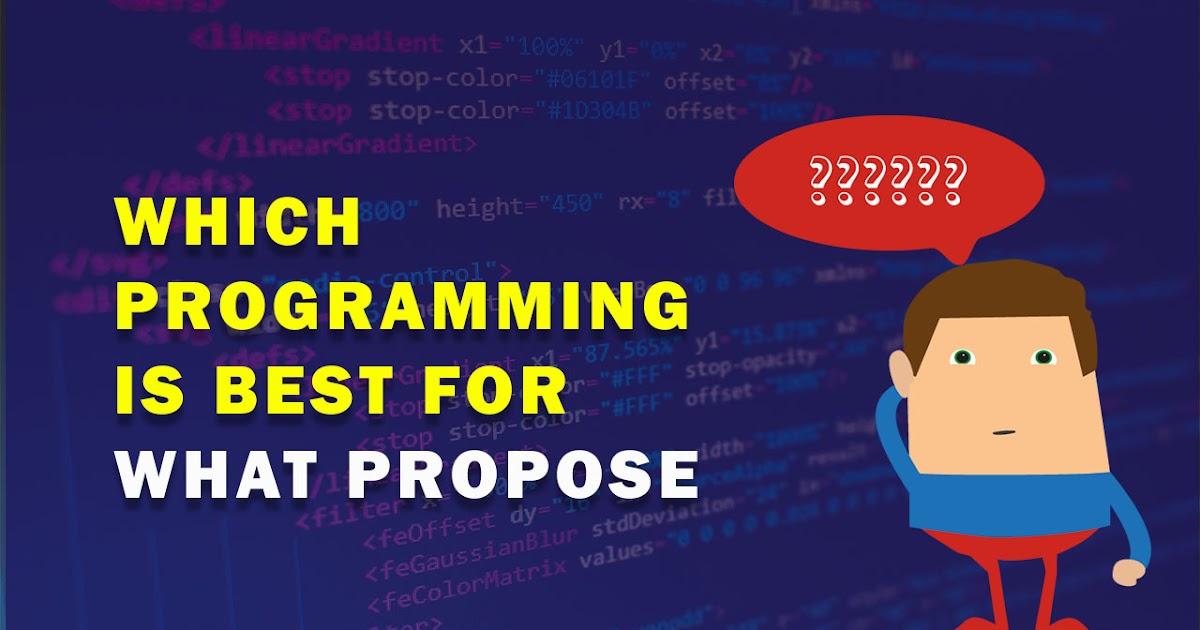 Which programming is best for what propose