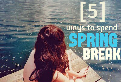 Girls for God: 5 Ways to Spend Spring Break