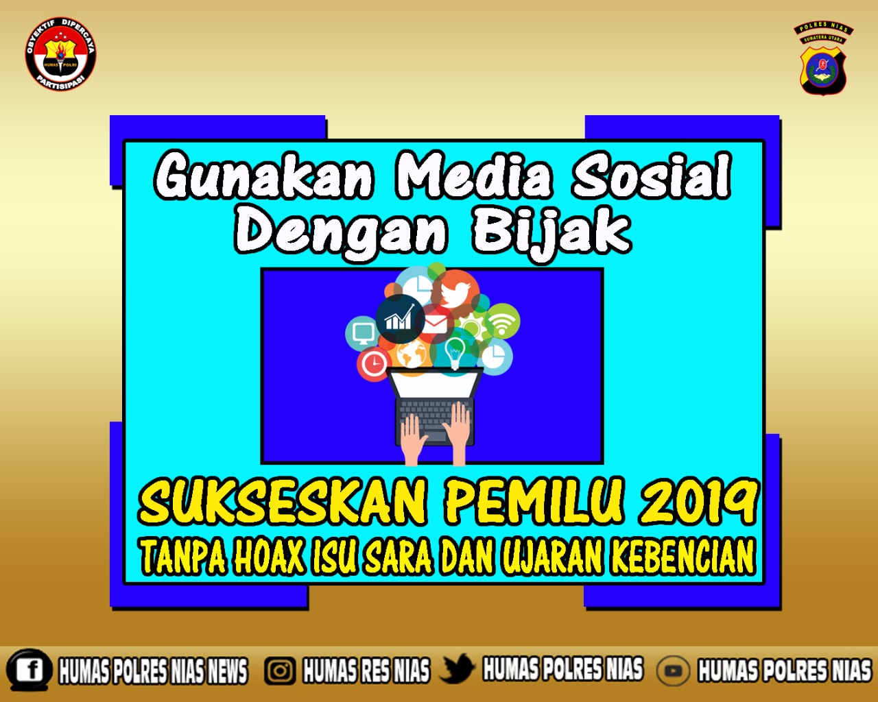 Humas Polres Nias: GUNAKAN MEDIA SOSIAL DENGAN BIJAK Humas Polres Nias: GUNAKAN MEDIA SOSIAL DENGAN BIJAK