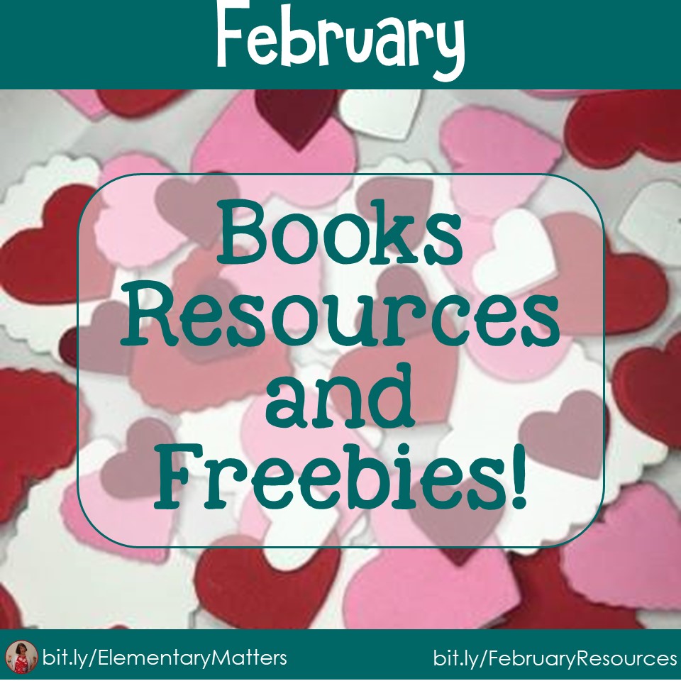 Elementary Matters: February Books, Resources, and Freebies!