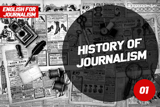 HISTORY OF JOURNALISM