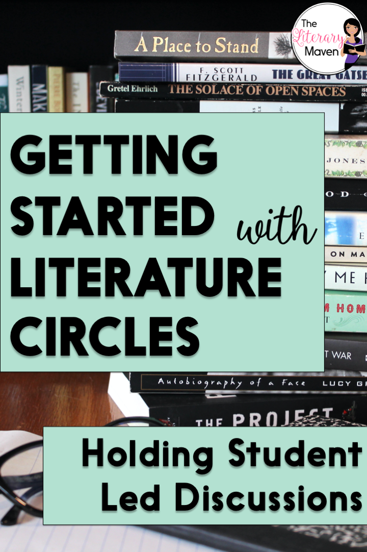 Literature Circles: Holding Student Led Discussions - The Literary Maven