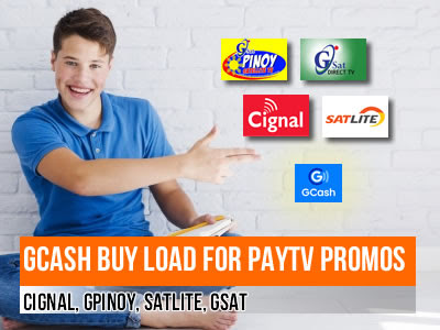 GCASH Buy Load for PAYTV Promos, Cignal, GPinoy, SatLite, GSAT 2021