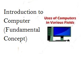 Introduction to Computer (Fundamental Concept) | Education Motto ...