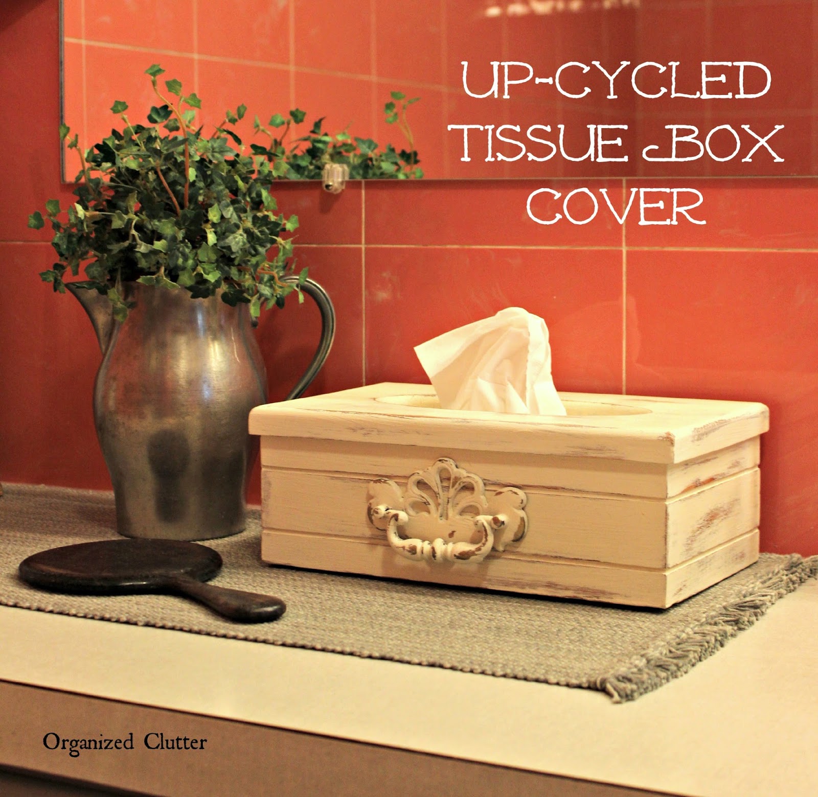 An Upcyled Tissue Box Cover - Organized Clutter