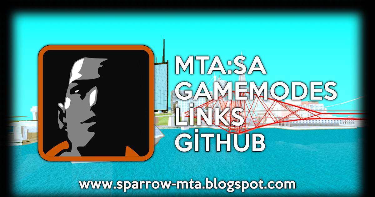 MTA SA Gamemodes Links GitHub