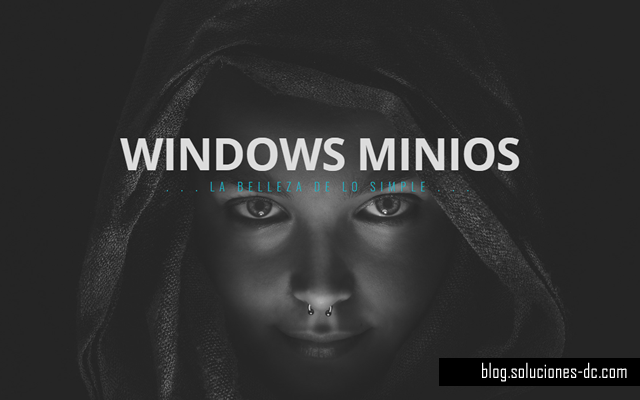 ¿Ya conoces Windows MiniOS? Una versión optimizada de Windows para ...