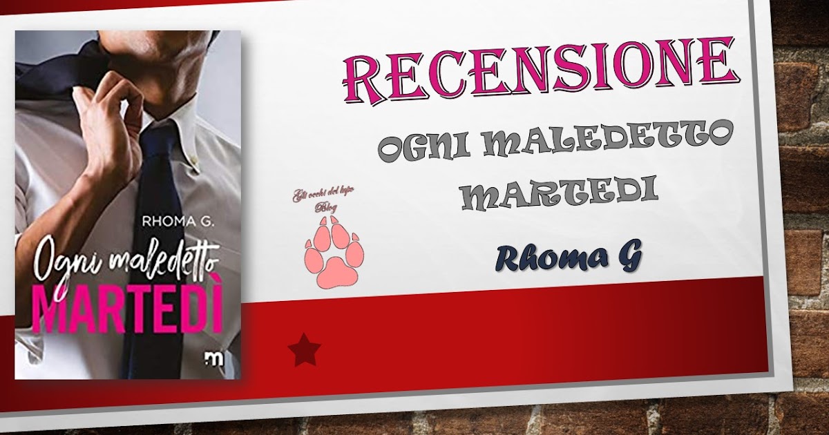 RECENSIONE: "OGNI MALEDETTO MARTEDI" di Rhoma G.