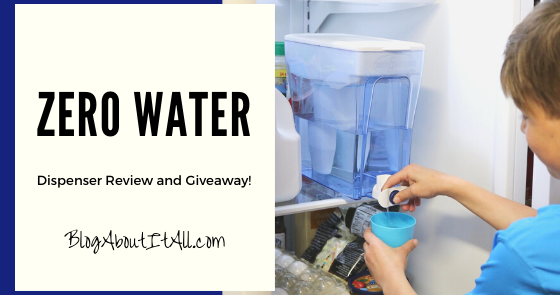 Zero Water Dispenser Review and Giveaway | Blog About It All