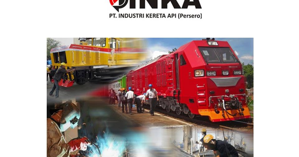 Lowongan Kerja BUMN PT Industri Kereta Api (Persero) (PT INKA ...