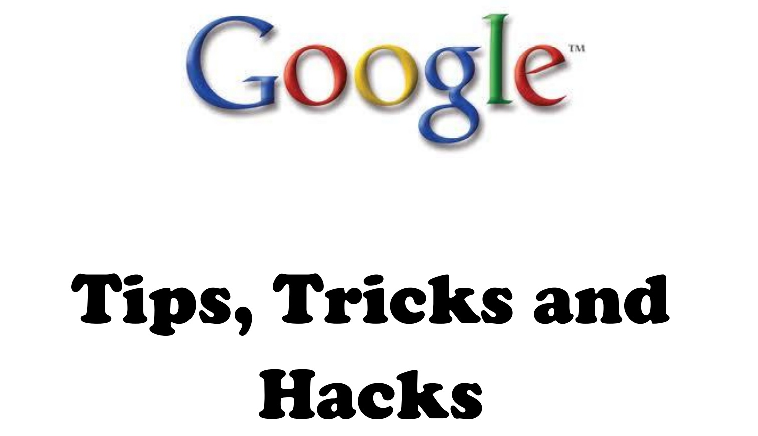 GOOGLE KILLER TIPS AND TRICKS FOR EVERYONE | GOOGLE BEST EVER TIPS AND ...
