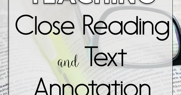 Teaching Close Reading & Text Annotation Skills - The Literary Maven