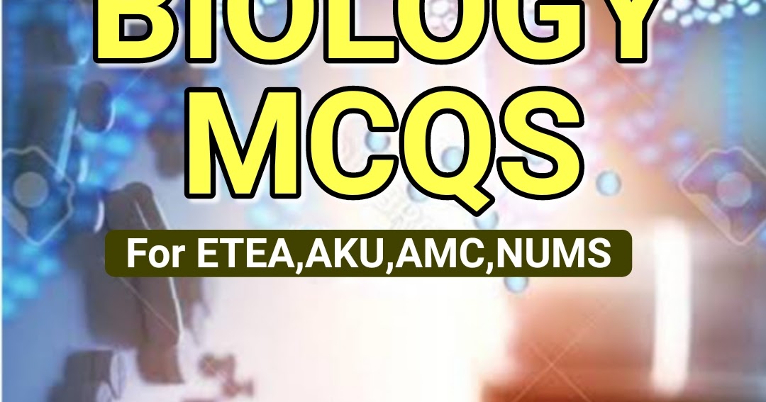 Biology MCQs with explaination