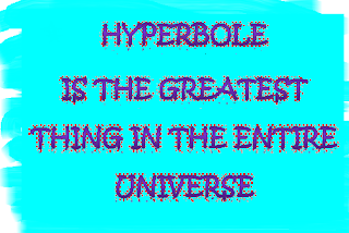 Stephanie Says So: DAY 13 ~ "Hyperbole Poem" for 30 Poems in 30 Days" # ...
