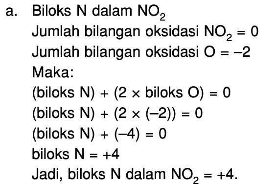 Tentukan bilangan oksidasi dari: a. N dalam NO2 b. Cl dalam ion CIO3 ...