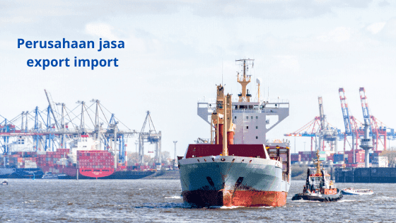 Kebingungan Mau Export? Hubungi Perusahaan Jasa Export Import - Datakota