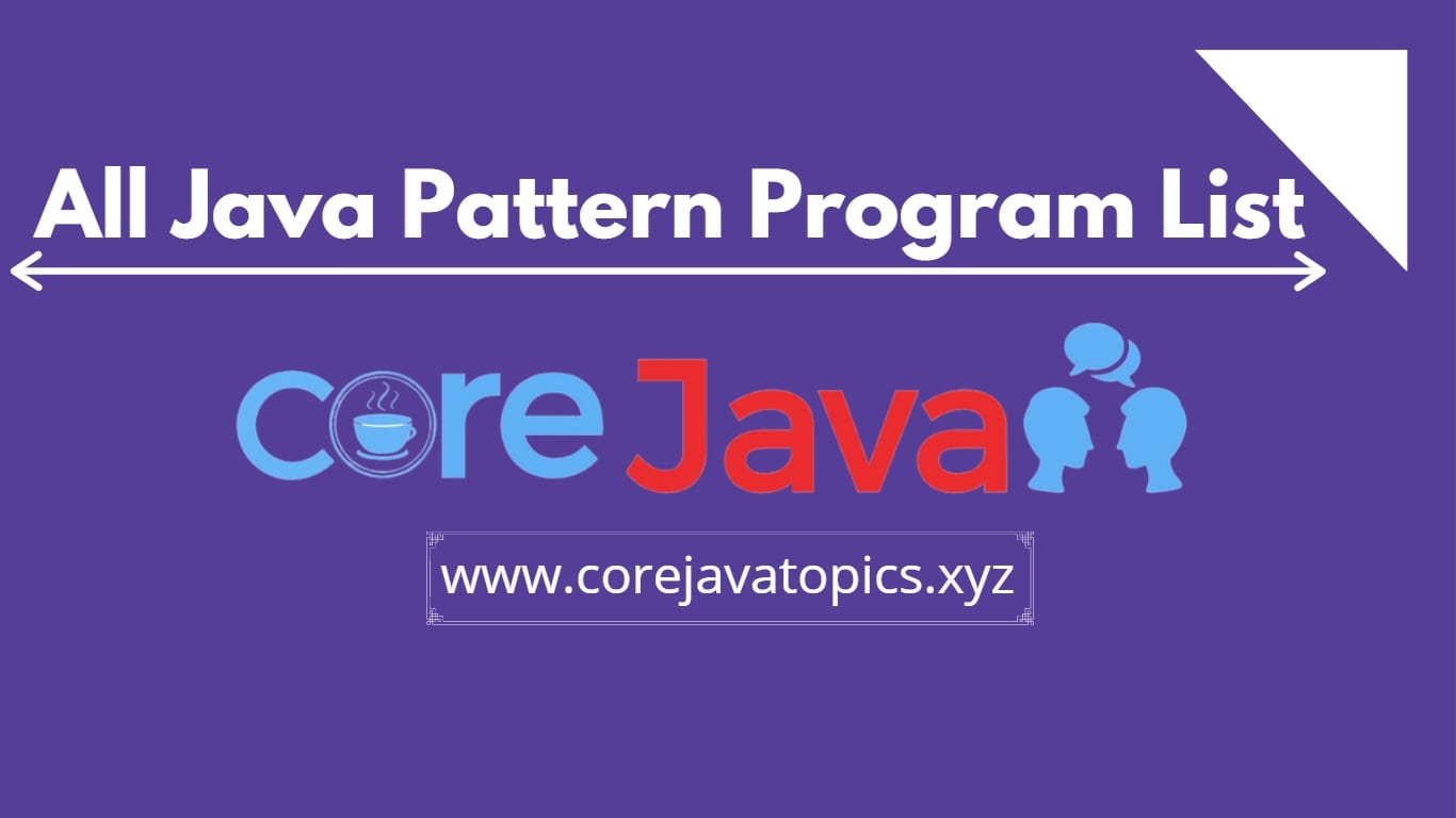All Java Pattern Program List To Grow Coding Logical Skills