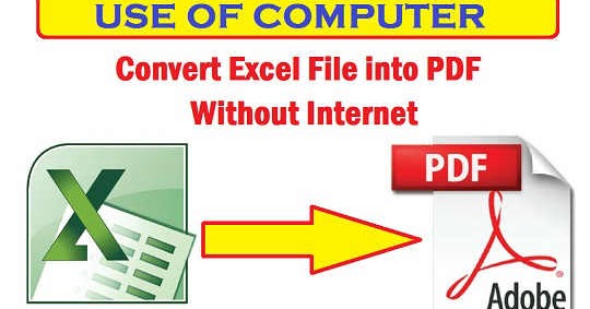 Convert Excel File Into PDF Without Internet Useofcomputer in convert-excel-file-into-pdf-without-internet-useofcomputer-in