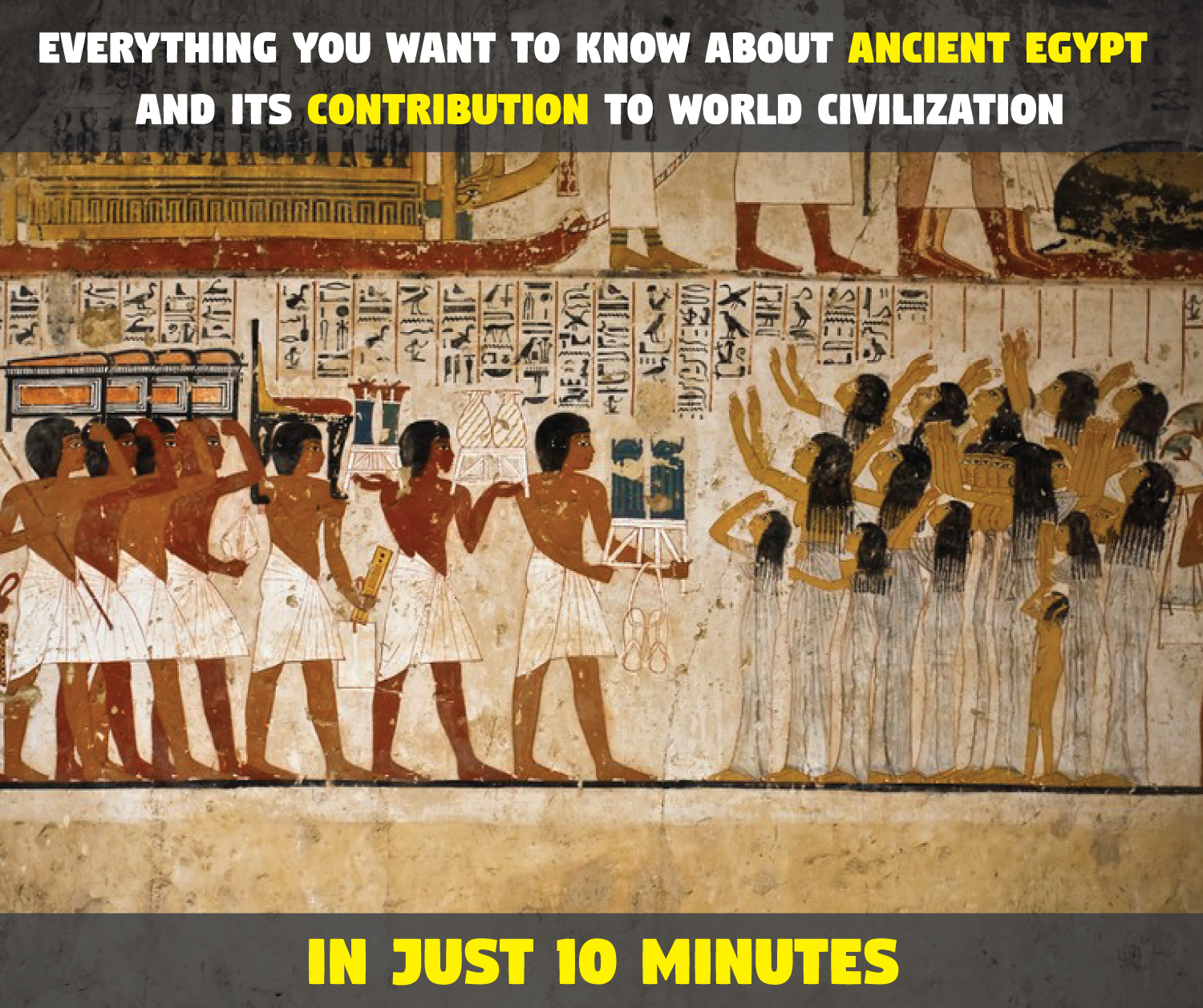 Ancient Egypt and Its Contribution to the World Civilization