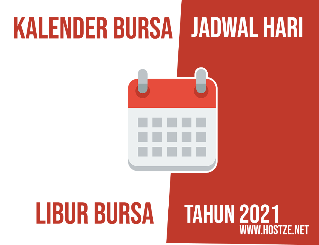 Kalender Jadwal Libur Bursa Saham 2021 Terbaru - Hostze - Blogger Tips ...