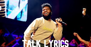 Talk Khalid Lyrics