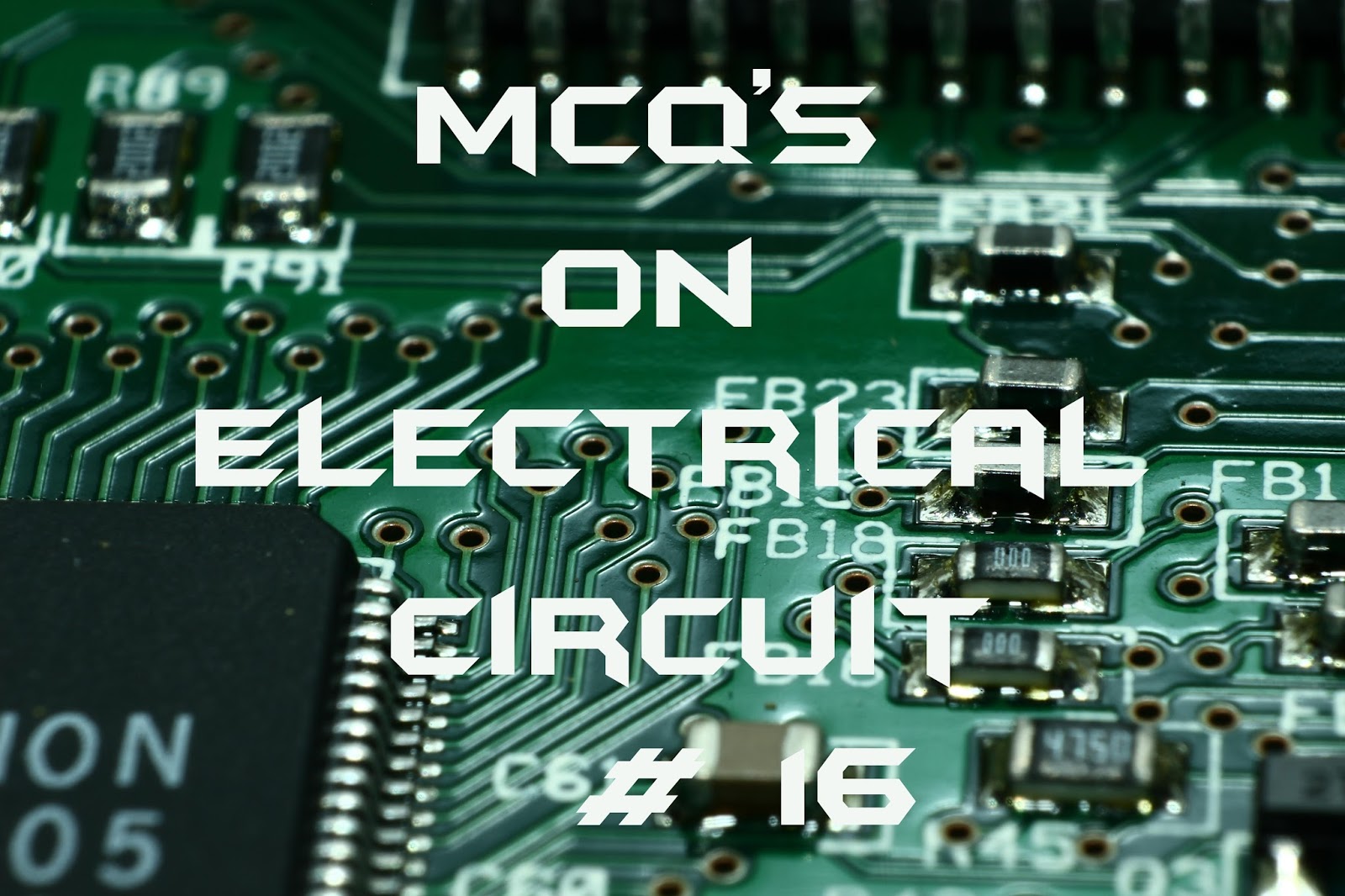 Multiple Choice Questions On Electrical Circuits 16 Electrical Multiple Choice Questions On Electrical Circuits 16 Electrical