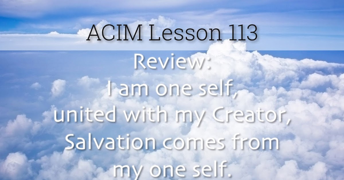 Miracle Life: ACIM Workbook Lesson 113