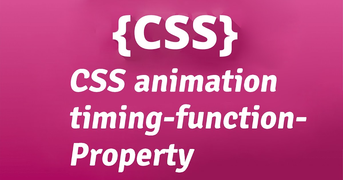 CSS animation-timing-function Property CSS animation-timing-function Property