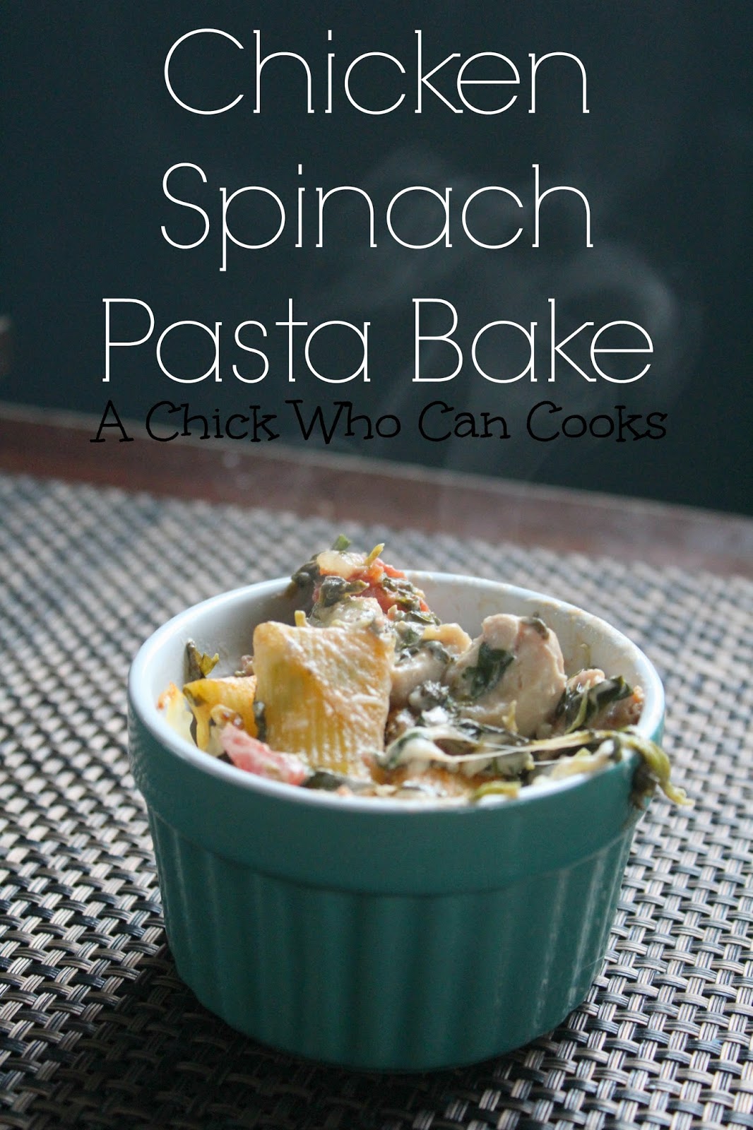 A Chick Who Can Cook Chicken Spinach Pasta Bake