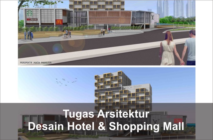 Desain Hotel dan Shopping Mall Tugas Mahasiswa Arsitektur - Arsimedia
