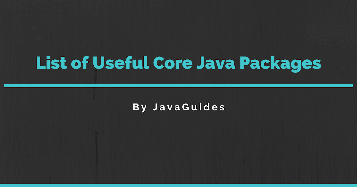List of Useful Core Java Packages