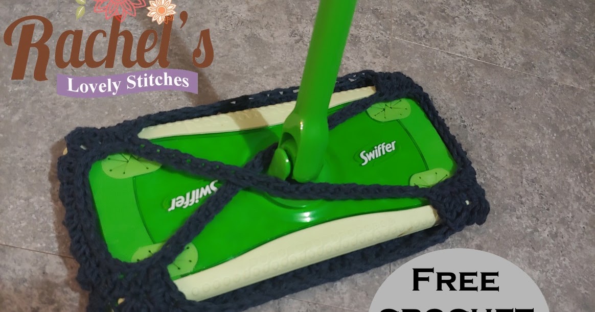 Rachel's Lovely Stitches: Reusable Swiffer Pad~Free Crochet Pattern