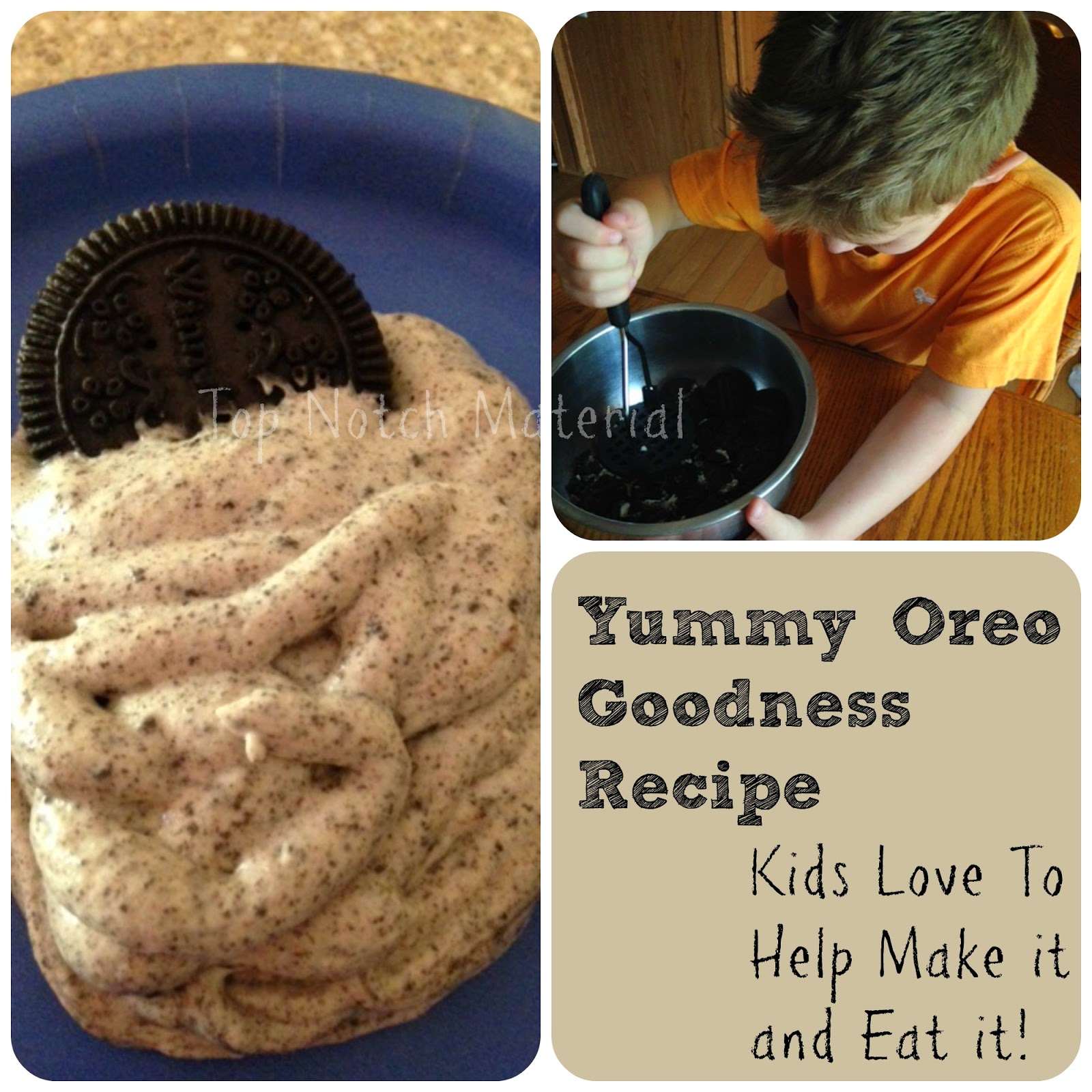 Top Notch Material: Under $5 Kid Friendly Oreo Goodness Recipe
