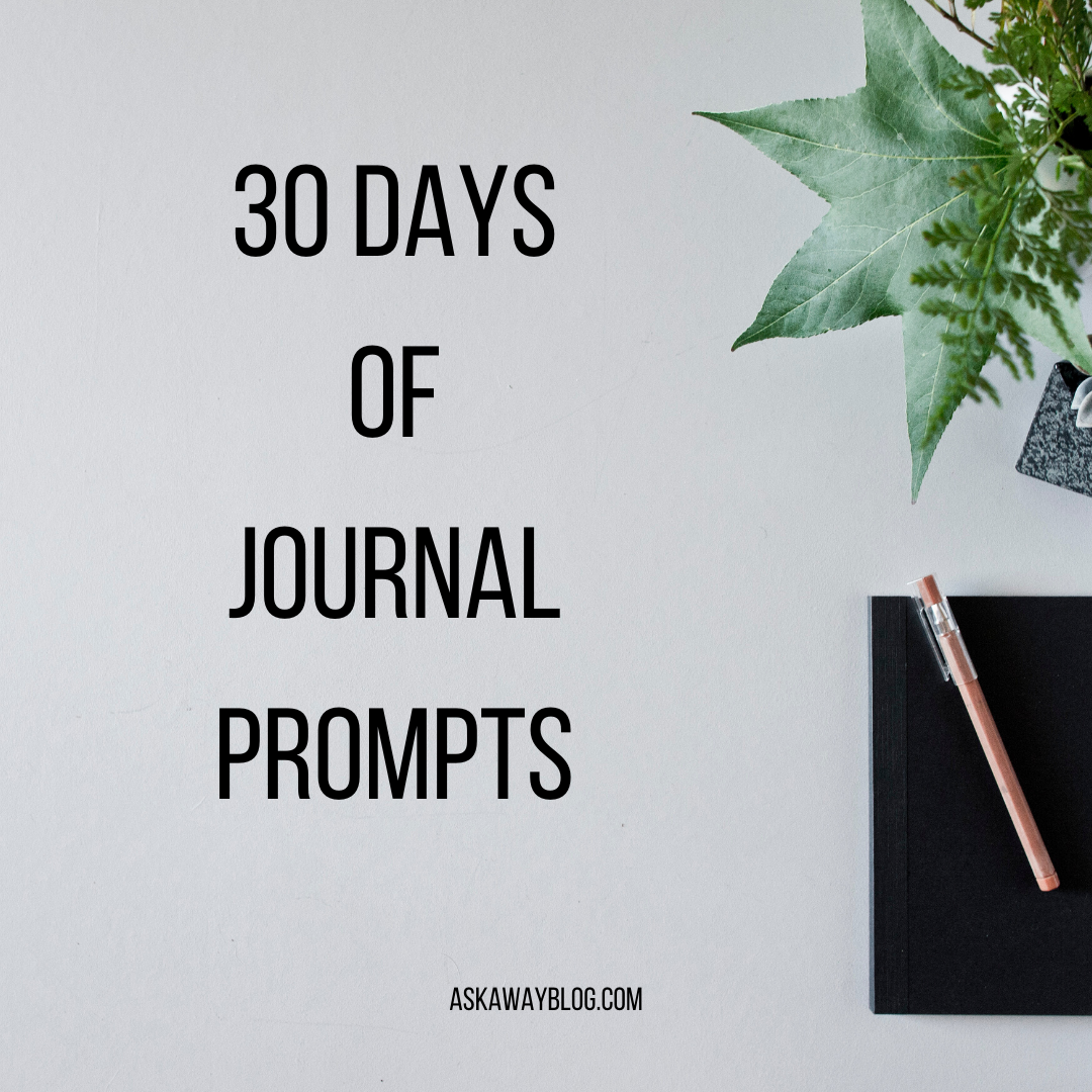 Ask Away Blog: 30 Days of Journal Prompts