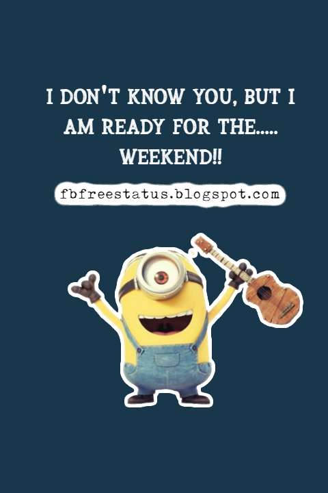 Funny & Happy Weekend Quotes With Memes Images Pictures