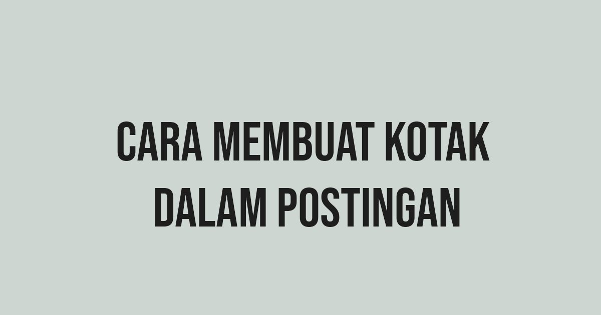 Cara Membuat Kotak Script Di Dalam Postingan Blog Terbaru Manglada Tech