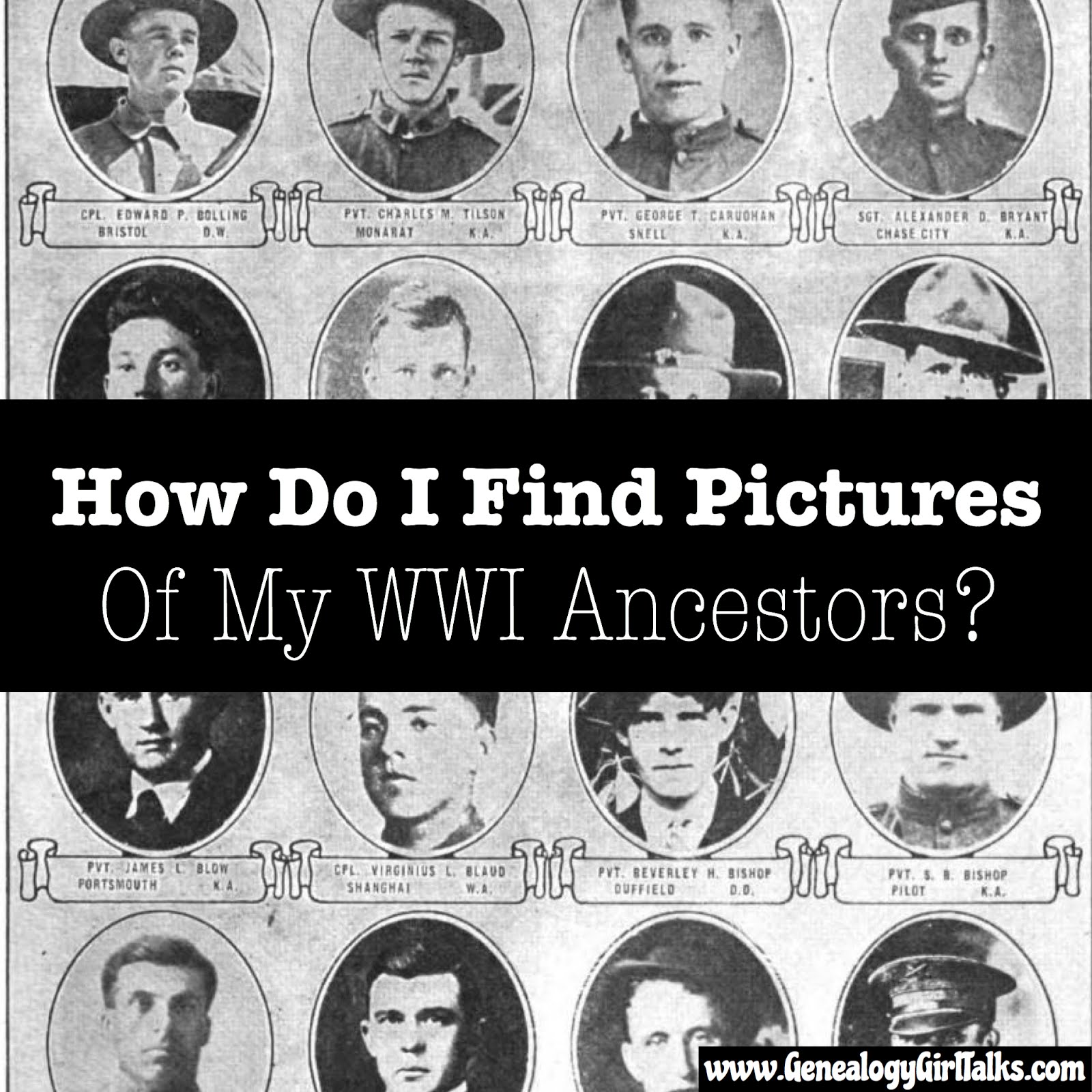 How Do I Find Pictures Of My World War One Ancestors Genealogy Girl how-do-i-find-pictures-of-my-world-war-one-ancestors-genealogy-girl