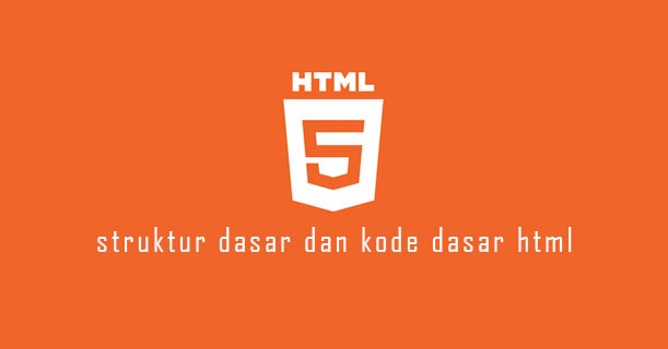 Tutorial Belajar HTML : Struktur Dan Kode Dasar HTML - Buku Ajaran SMA SMK