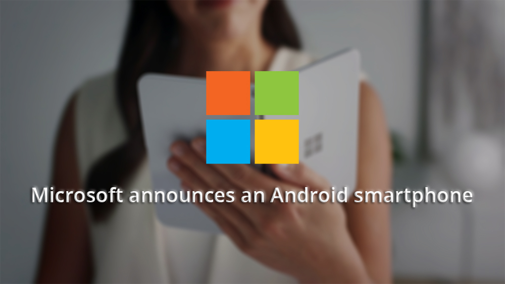 Microsoft announces an Android smartphone