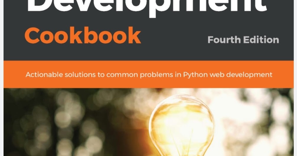 Django 3 Web Development Cookbook Actionable Solutions To Common
