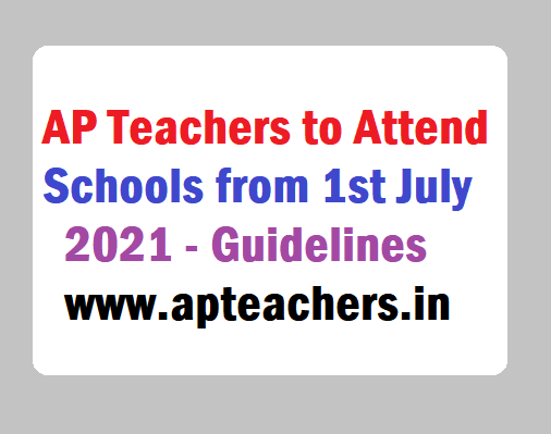AP Teachers to Attend Schools from 1st July 2021 - Guidelines ...