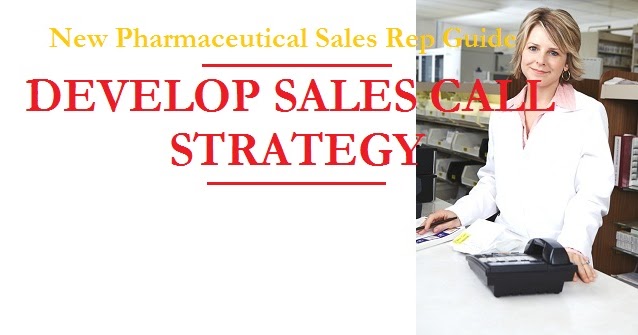 Sales Skills And Techniques: Planning A Pharmaceutical Sales Call ...