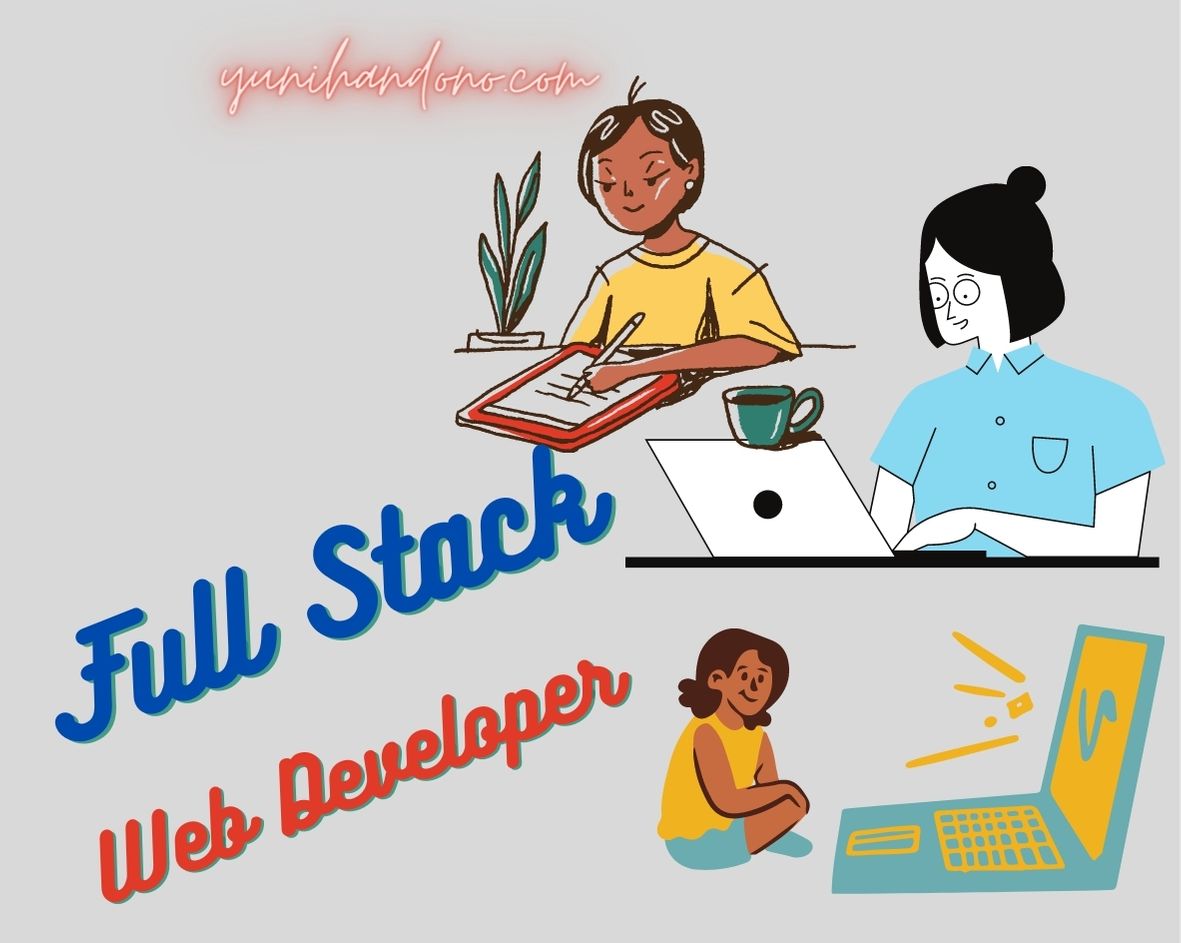 Kursus Full Stack Web Developer Kunci Sukses Membangun Karier
