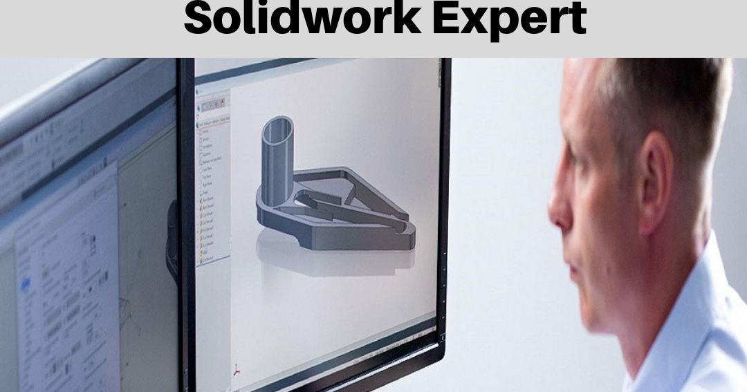 Are You Searching for Solidworks Experts? Our Team Is Ready For Your Help