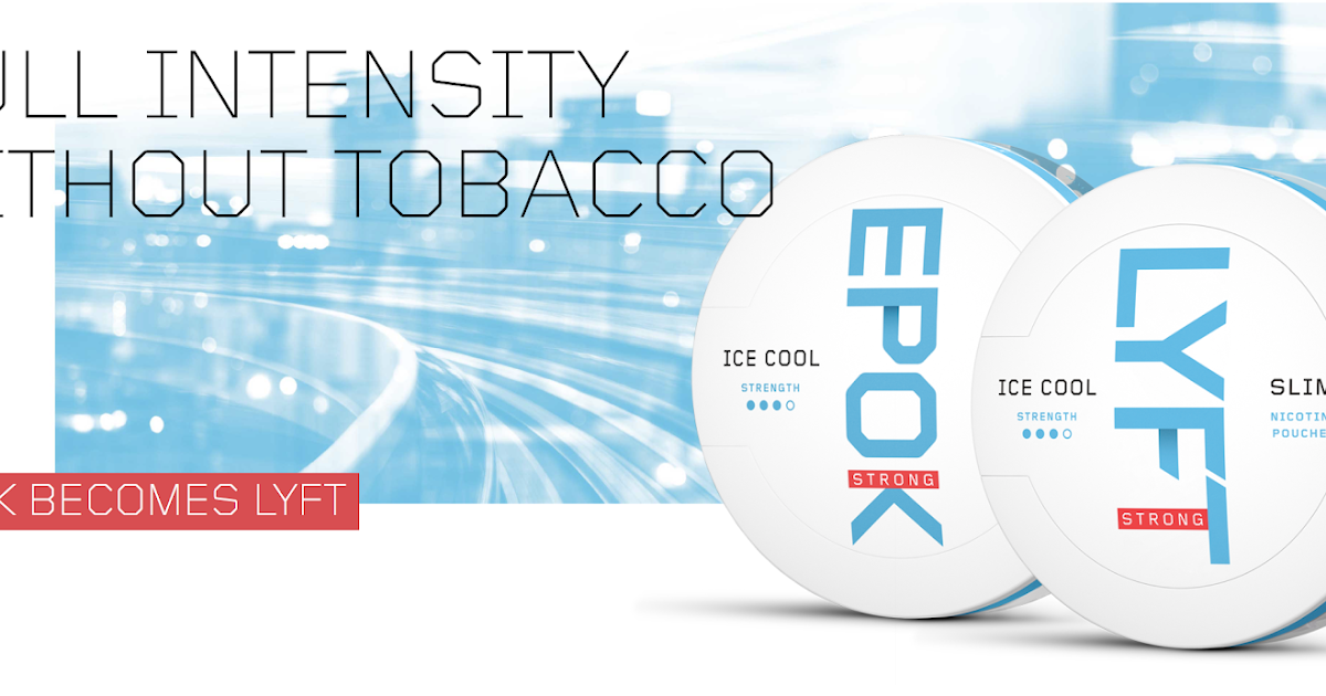 Lyft - Nicotine Pouches From Epok! 16 October 2018.