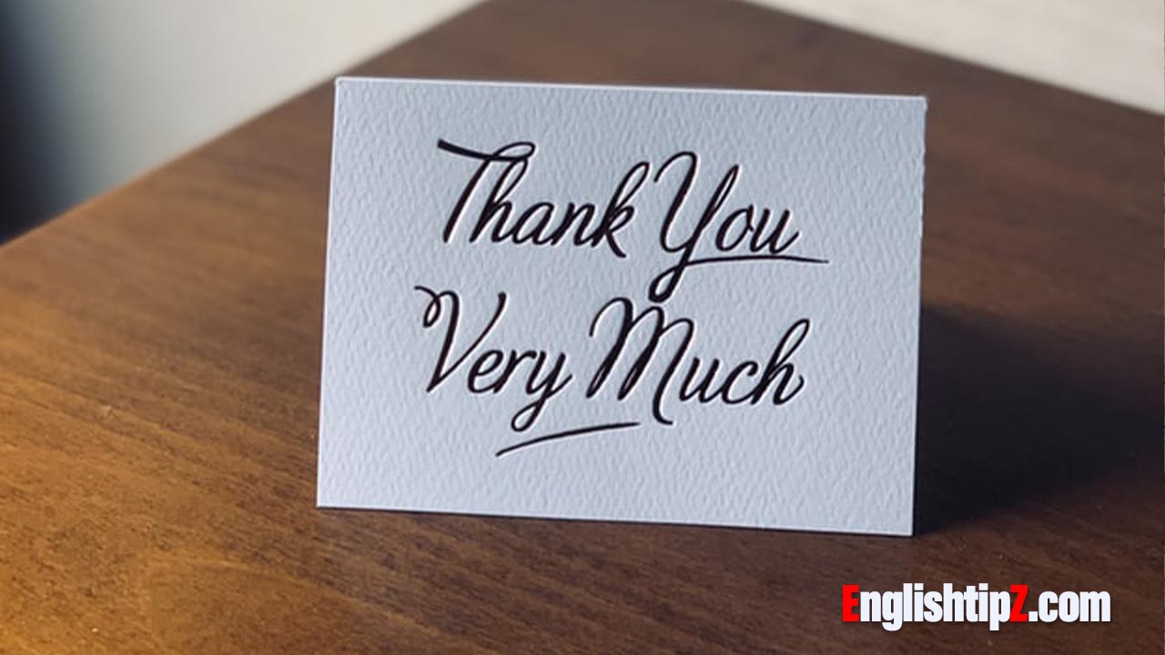 How to Say "Thank You" and Various Ways to Respond to "thank you"